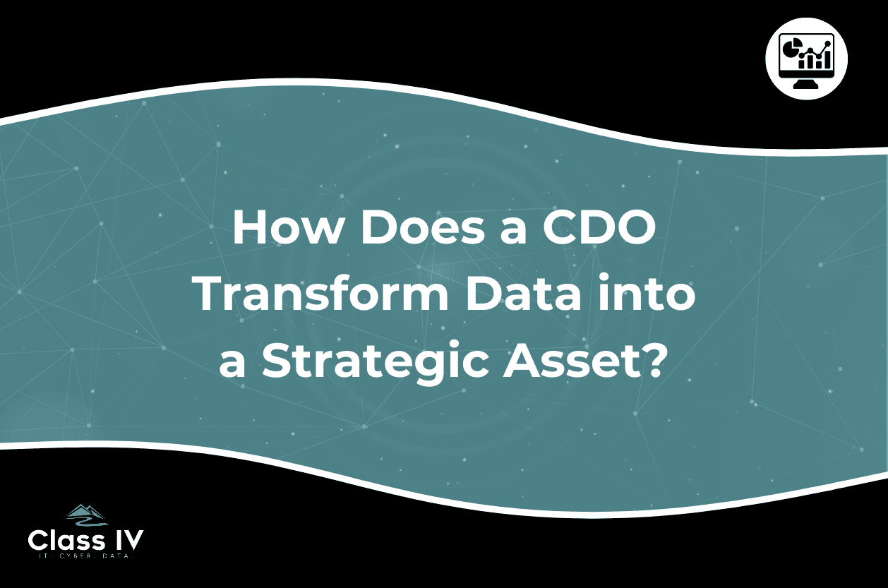 How a CDO Turns Data Into Your Most Valuable Asset